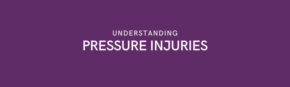 Understanding Pressure Injuries: Prevention, Care, and Support